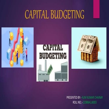 CAPITAL BUDGETING.pptx | Business Accounting & Finance | Business