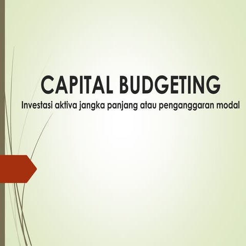 Capital Budgeting dasar untuk pemula (basic capital budgeting) | PPT