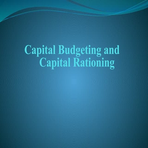 Capital Budgeting & Capital Rationing.pptx