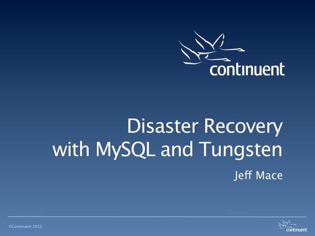 Disaster Recovery With Mysql And Tungsten Ppt