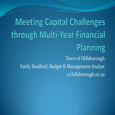 Meeting Capital Challenges through Multi-Year Financial Planning | PPTX