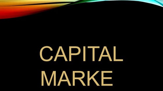 Capital Market | PPTX | Stocks and Bonds | Personal Investing
