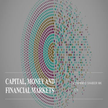 CAPITAL, MONEY AND FINANCIAL MARKETS.pptx