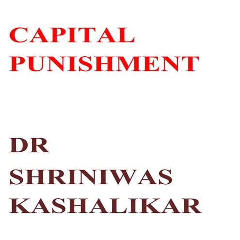 Capital punishment dr shriniwas kashalikar | PDF