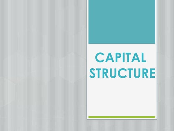 Capital structure | PPTX | Stocks and Bonds | Personal Investing
