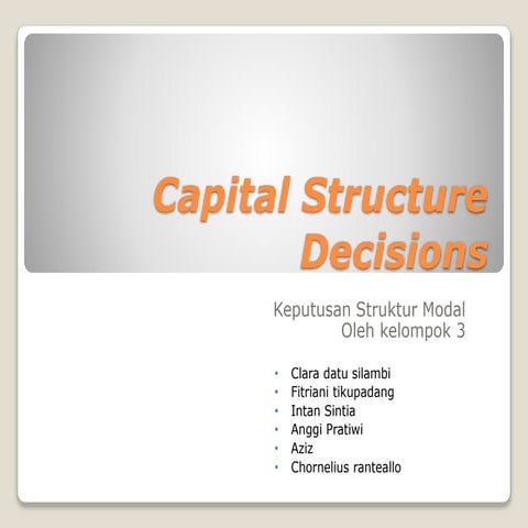 Capital structure decisions ppt kelompok 3 | PPTX