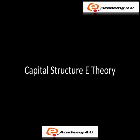 Capital structure e theory | PPT