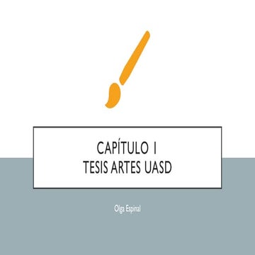 El Capítulo 1 Tesis Artes UASD 2024.pptx