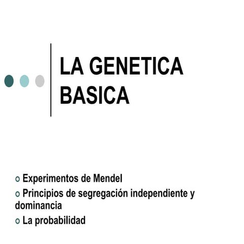 LA GENETICA BASICA Experimentos de Mendel.pptx