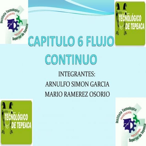 Capitulo 6 flujo continuo | PPTX
