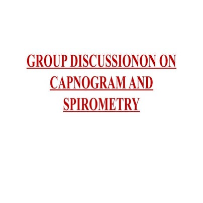 Capnogram and Spirometry principles and its uses in Operation theatres ...