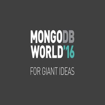 MongoDB World 2016: Keynote | PPTX