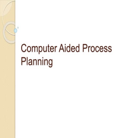 Computer Aided Process Planning | PPTX