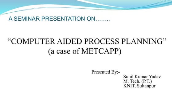 Computer Aided Process Planning (CAPP) | PPTX | Computing | Technology & Computing
