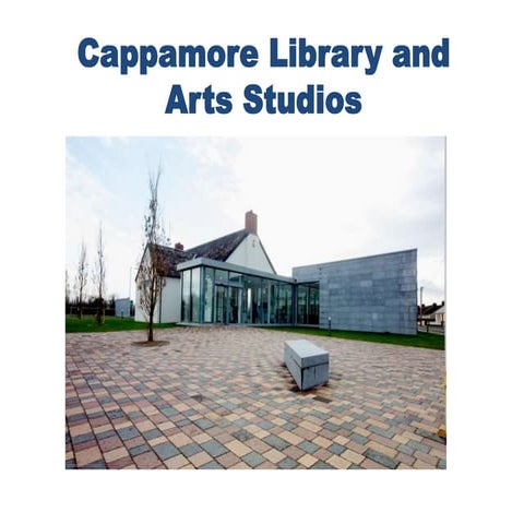 Cappamore library and arts studios | PPTX