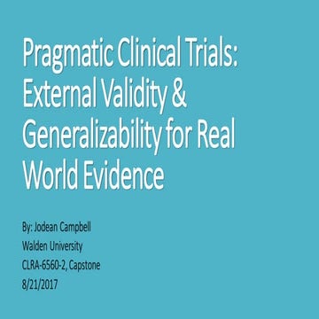 Capstone: Pragmatic Clinical Trials: External Validity & Generalizability for Real World ...