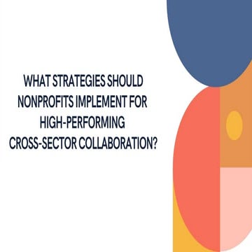 Strategies for High-Impact Cross Sector Collaboration | PPTX