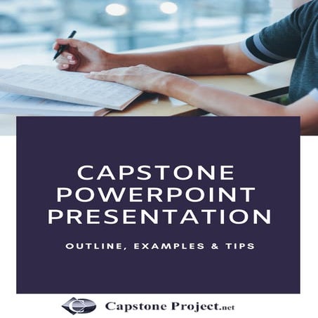 Capstone PowerPoint Presentation: Outline, Examples & Tips | PDF