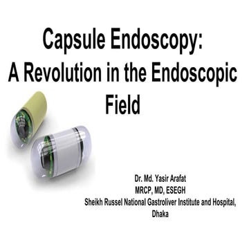 Capsule endoscopy_ A new dimension of endoscopy Final.pptx