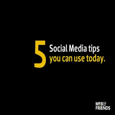 Five social media tips you can implement today | PPT