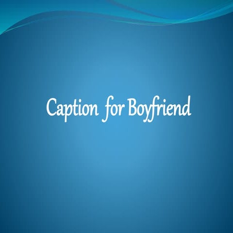 Caption for Boyfriend | PPTX