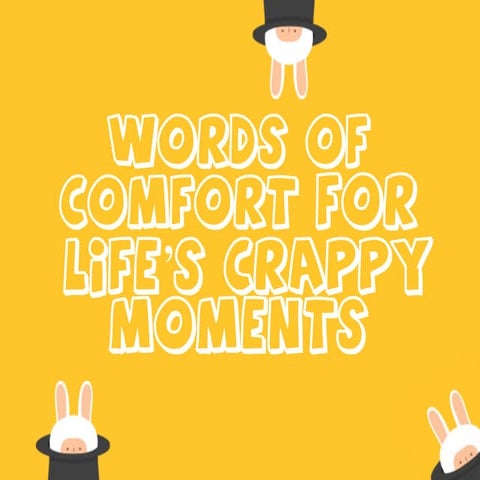 Words of Comfort for Life’s Crappy Moments | PDF