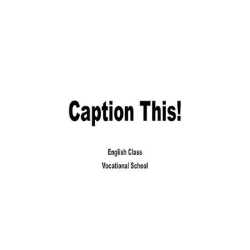 Caption This! images that help write captions | PPT