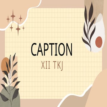 PowerPoint materi caption kelas 12 semester 1 | PPT