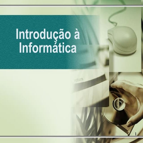 CapíTulo 1 IntroduçãO à InformáTica | PPT
