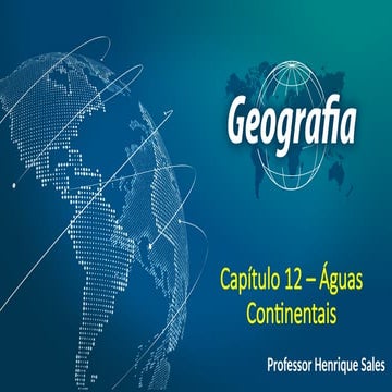 Capítulo 12 - AS Águas Continentais.pptx