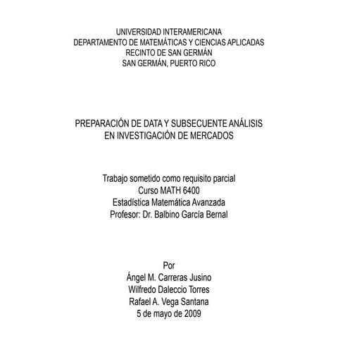 PREPARACIÓN DE DATA Y SUBSECUENTE ANÁLISIS EN INVESTIGACIÓN DE MERCADOS ...
