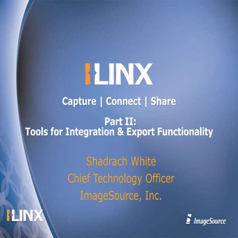 ILINX Capture Connect Share Part Two | PPT