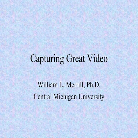 Capturing Great Video | PPT