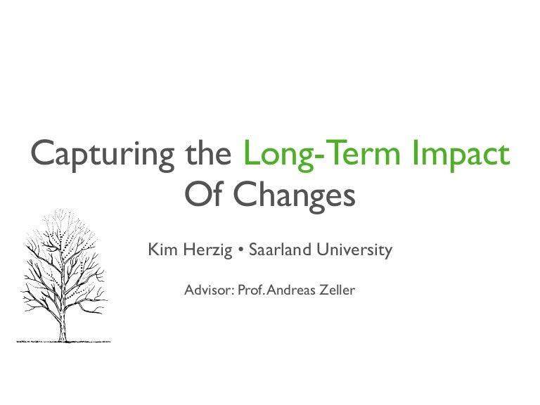 Capturing the Long Term Impact of Changes