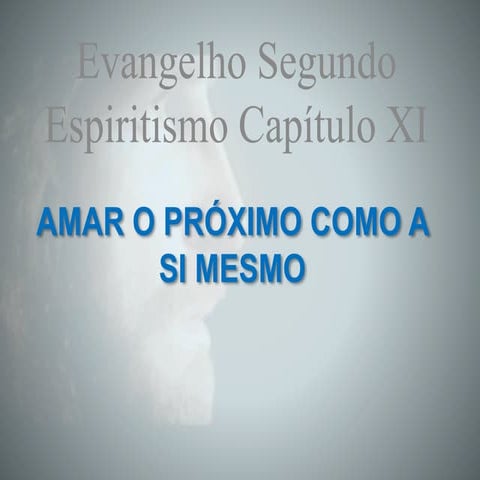 Cap xi Amar ao proximo como a si mesmo | PPTX