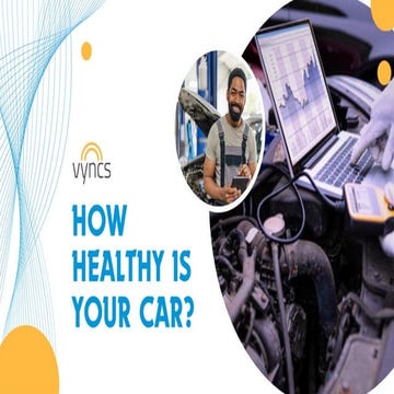 How Healthy Is Your Car? Look For These Signs! | PPTX
