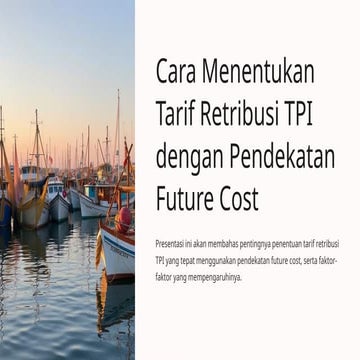 Cara-Menentukan-Tarif-Retribusi-TPI-dengan-Pendekatan-Future-Cost.pptx