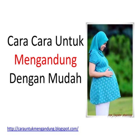 Cara cara untuk mengandung dengan mudah | PPT