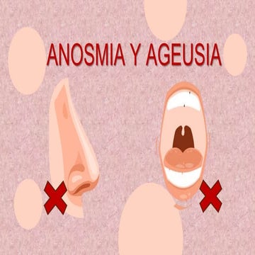 CARACTERISTICAS DE LA ANOSMIA Y LA AGEUSIA.pptx