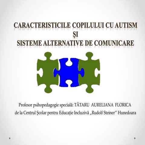 Caracteristicile copilului cu autism si sisteme alternative de ...