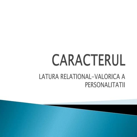 Caracterul | PPTX