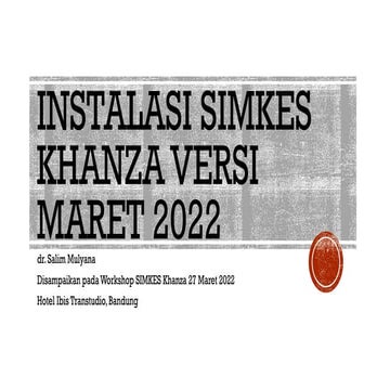 Cara Instalasi SIMKES Khanza Maret 2022.pptx