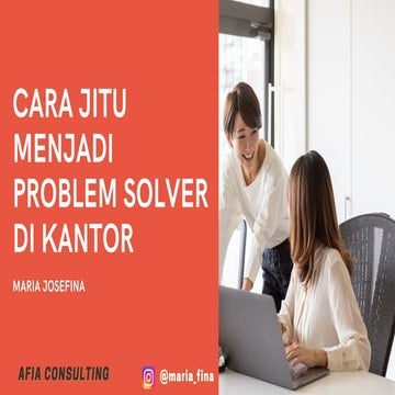 CARA JITU MENJADI PROBLEM SOLVER DI KANTOR.pdf