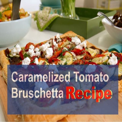 Caramelized Tomato Bruschetta Recipes | PPT