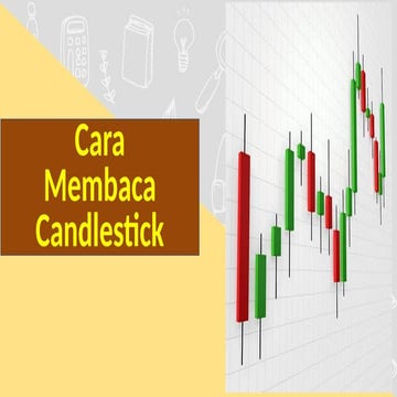 Cara membaca candlestick TERCEPAT DAN MUDAH DIPAHAMI.pptx