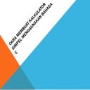 Cara Membuat Kalkulator Simpel Menggunakan Bahasa C.pptx