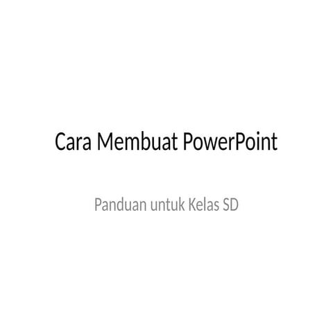 perangkat pembelajaran Cara_Membuat_PowerPoint_SD.pptx