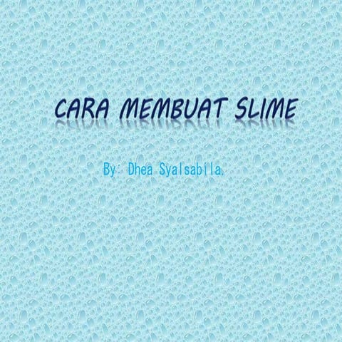 Cara membuat slime | PPTX