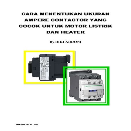 MENENTUKAN TYPE THERMAL OVERLOAD RELAY (TOR) yang DIBUTUHKAN dan ...