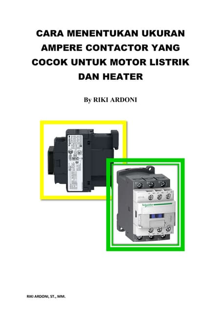 MENENTUKAN TYPE THERMAL OVERLOAD RELAY (TOR) yang DIBUTUHKAN dan PENGATURAN ARUS YANG TEPAT.pdf